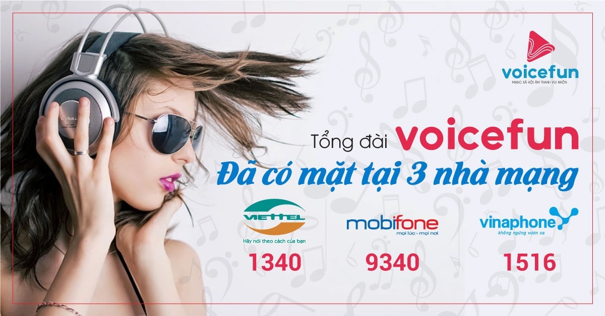 VoiceFun - MXH âm thanh đầu tiên và duy nhất triển khai tại 3 nhà mạng hàng đầu Việt Nam
